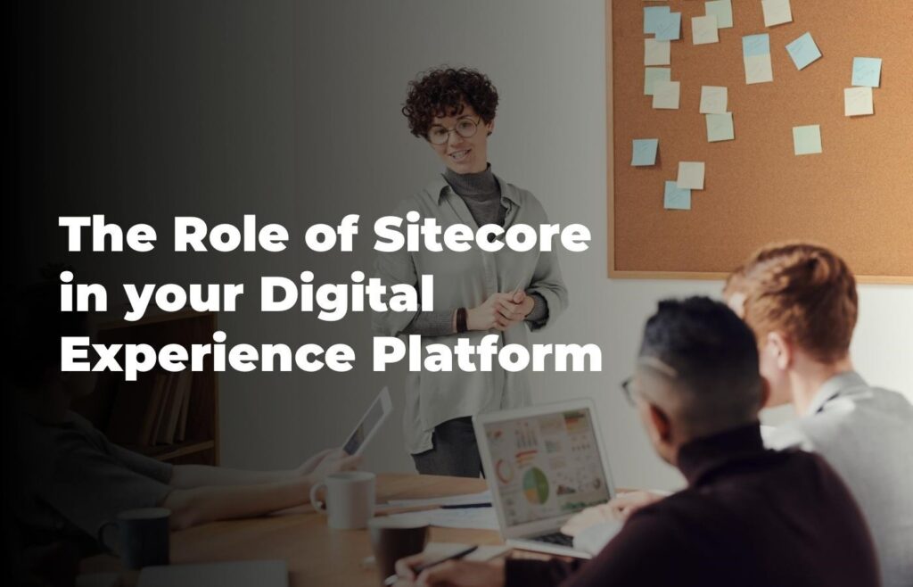 The Role of Sitecore in Your Digital Experience Platform - PakiPackages The Role of Sitecore in Your Digital Experience Platform - PakiPackages